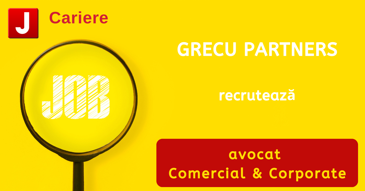 GRECU PARTNERS recrutează avocat | Comercial & Corporate - Cariere juridice